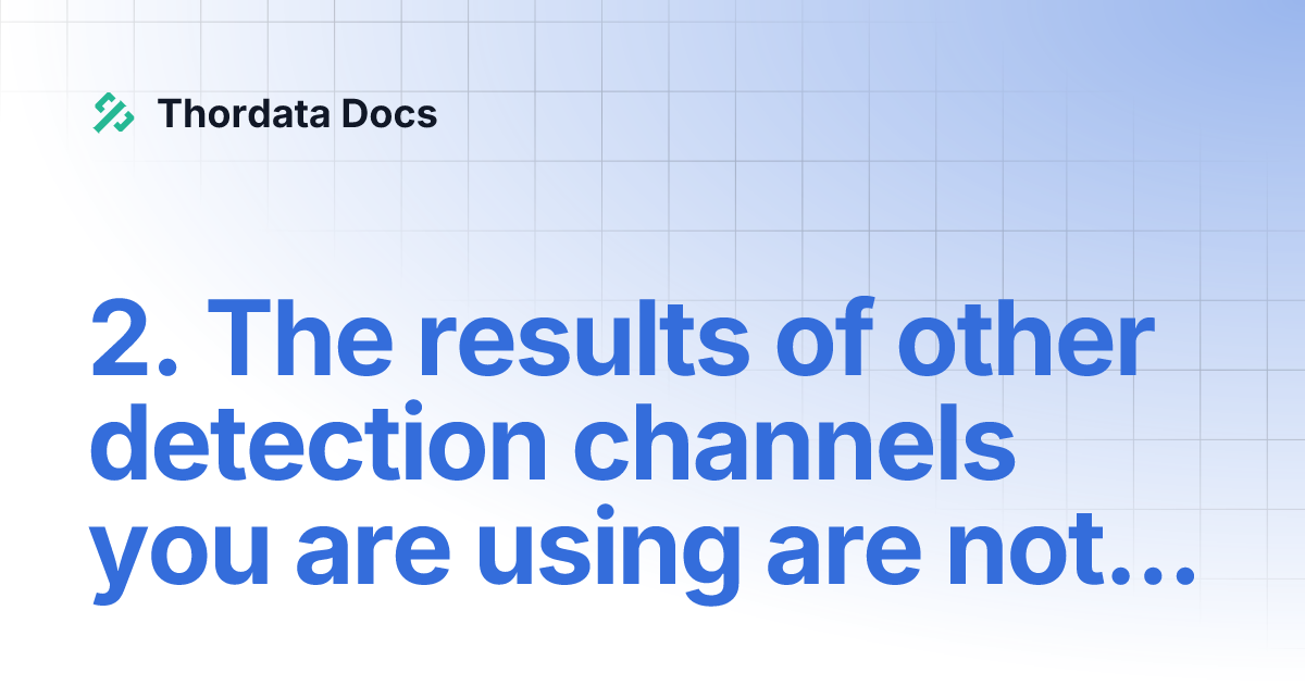 2. The results of other detection channels you are using are not the same as the country ...