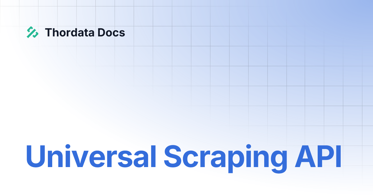 Universal Scraping API | Thordata Docs