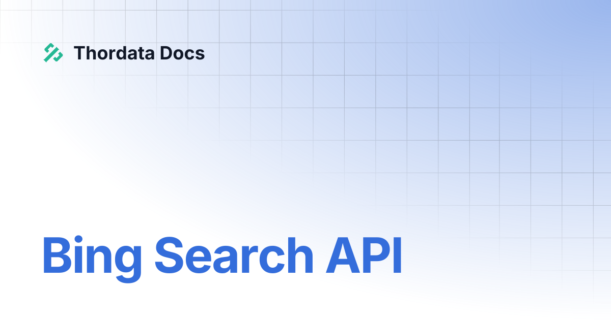 Bing Search API | Thordata Docs