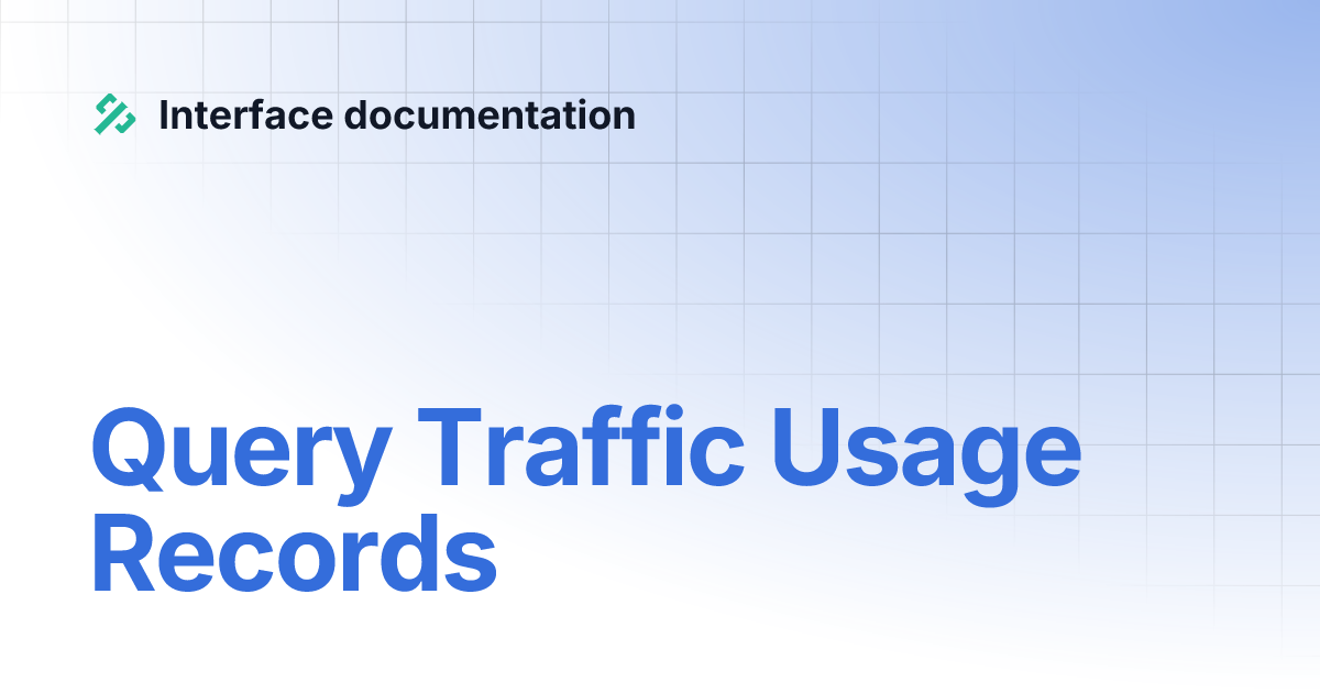 Query Traffic Usage Records | Interface documentation