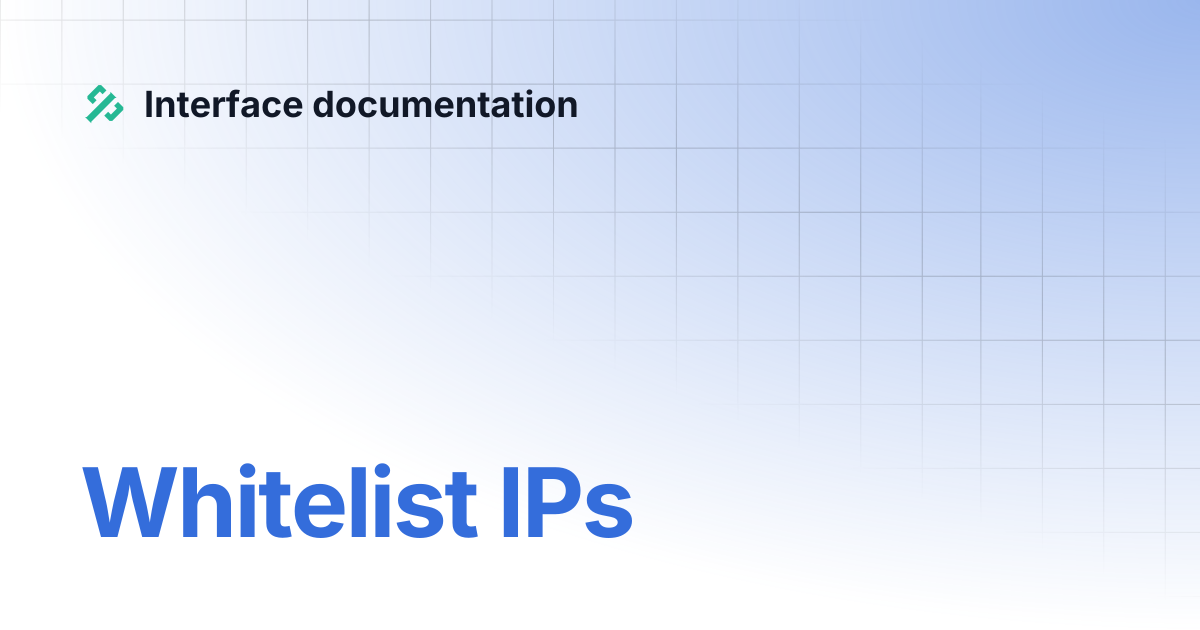 Whitelist IPs | Interface documentation