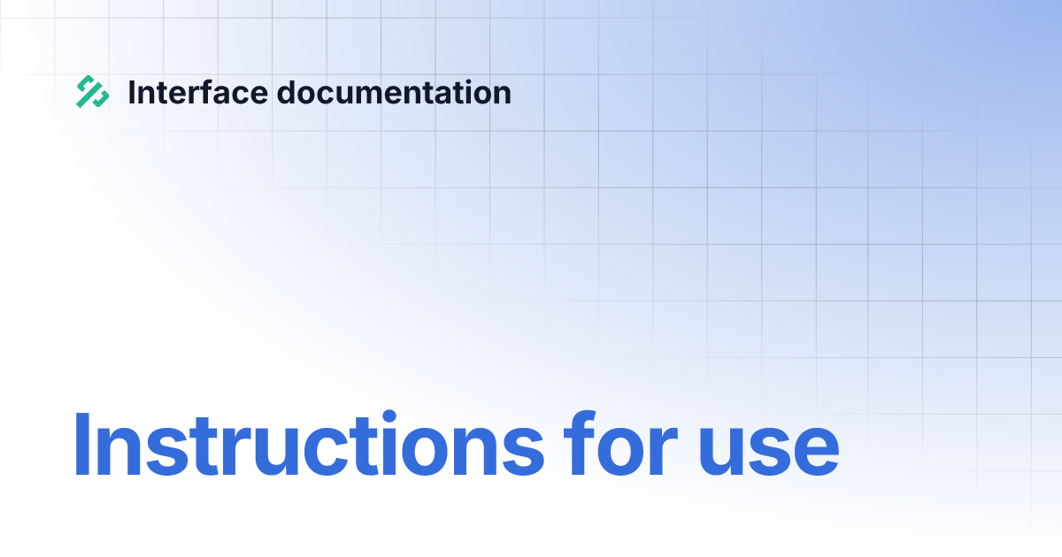 Instructions for use | Interface documentation