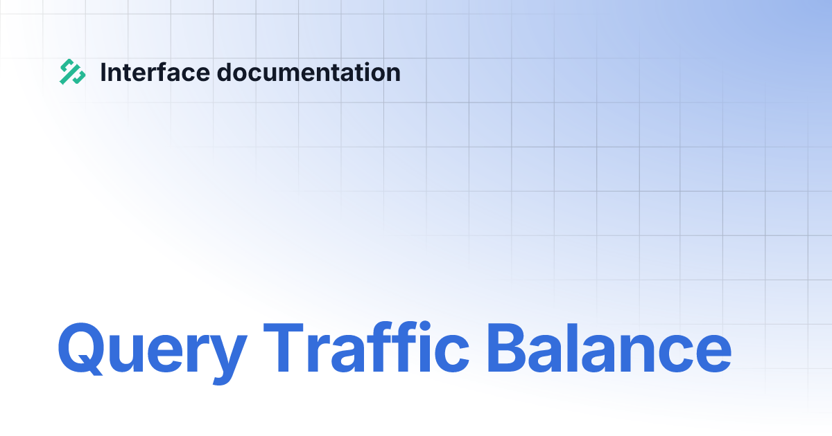 Query Traffic Balance | Interface documentation